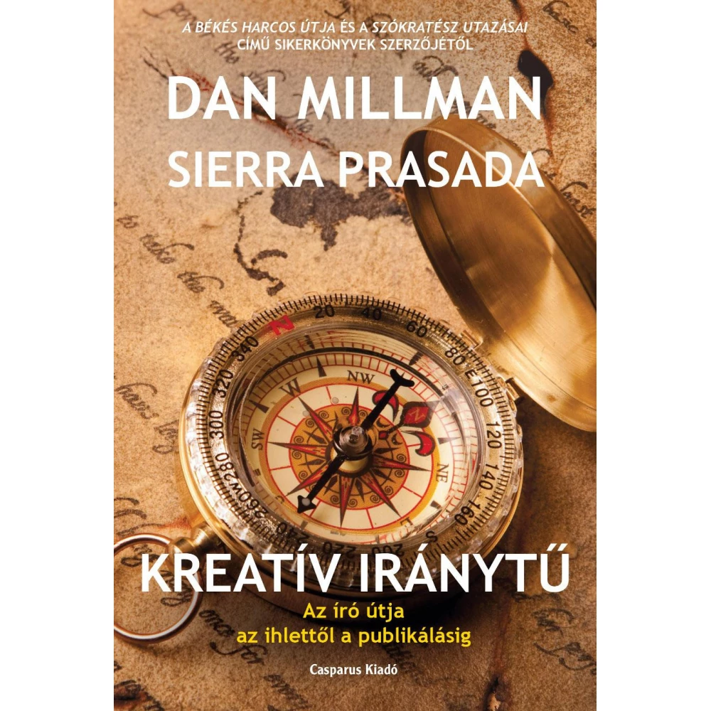Dan Millman, Sierra Prasada - Kreatív iránytű - iPon.hu