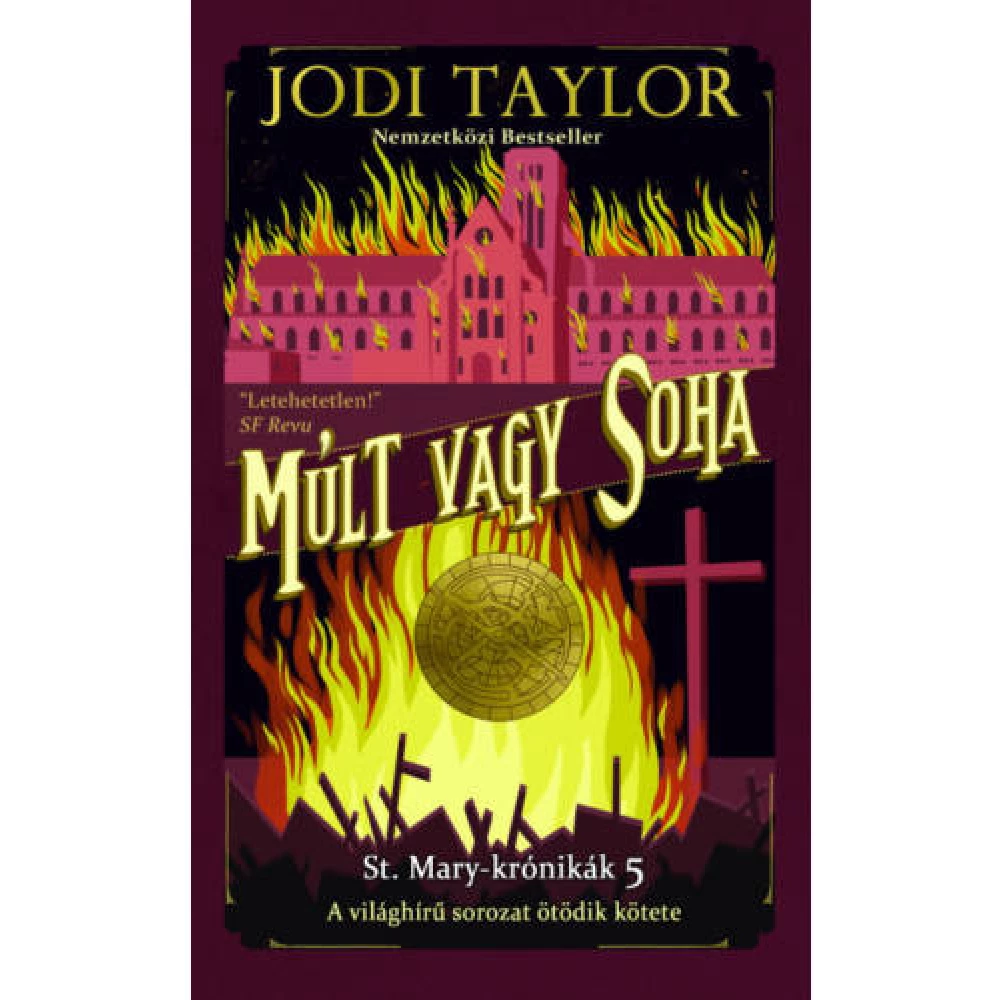 Jodi Taylor - Múlt vagy soha - iPon.hu