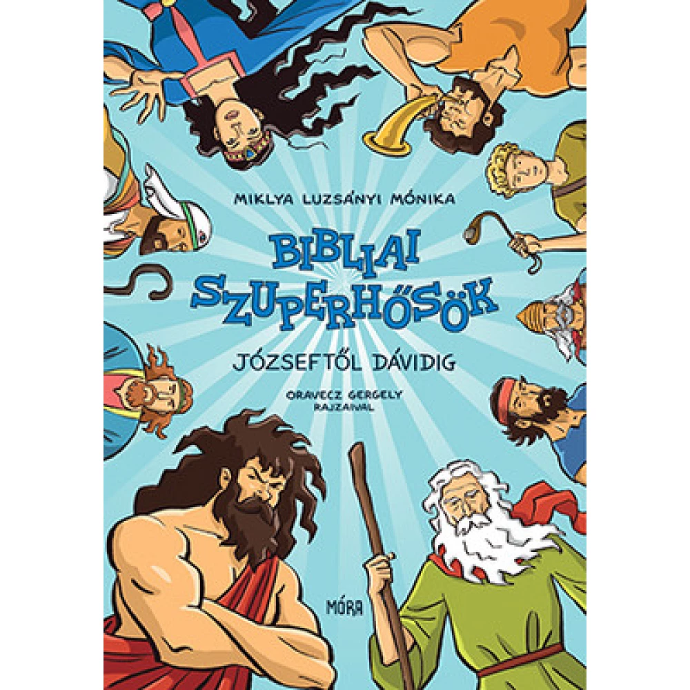 Miklya Luzsányi Mónika - Bibliai szuperhősök - iPon.hu