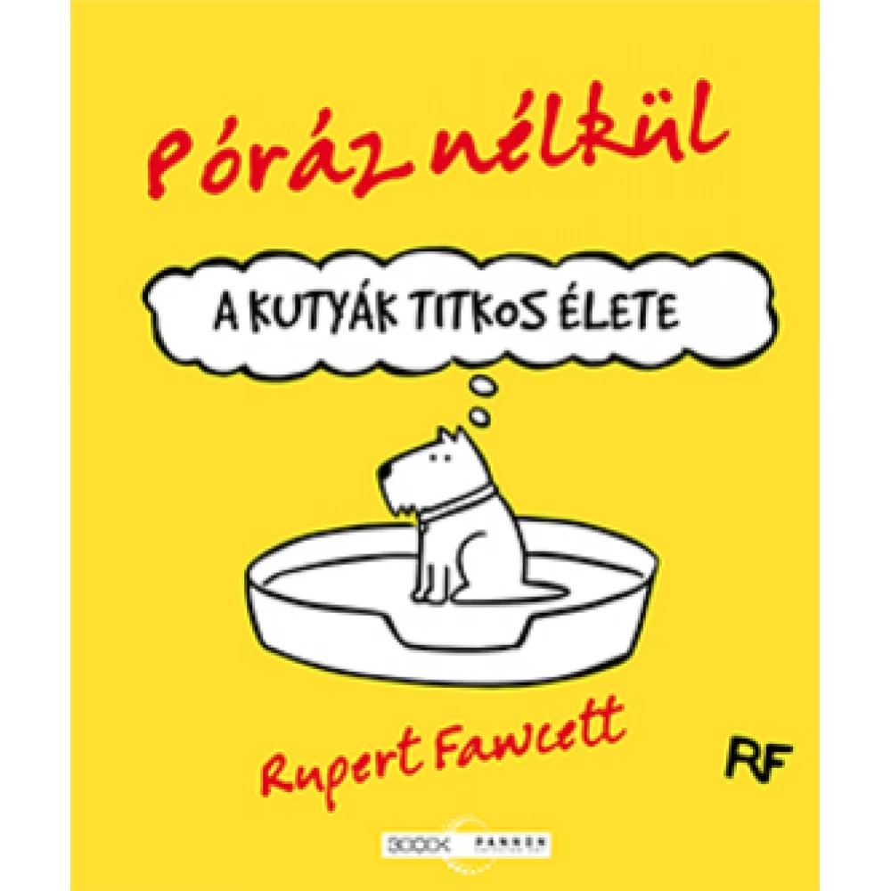 Rupert Fawcett - Póráz without - A kutyák secret his life - iPoncomp.com