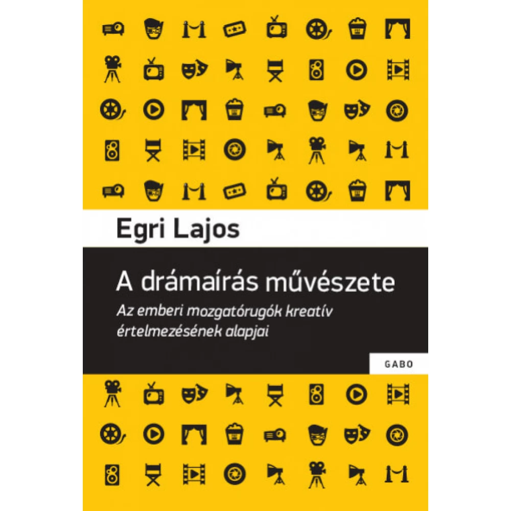 Egri Lajos - A drámaírás művészete - iPon.hu