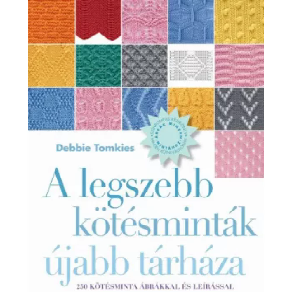 Debbie Tomkies - A the most beautiful kötésminták newer tárháza - 250 ...