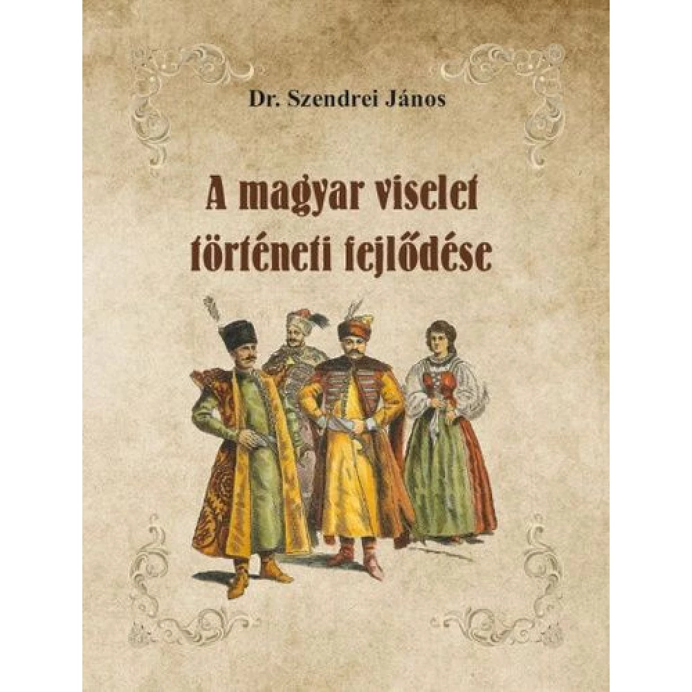 A magyar viselet történeti fejlődése - iPon.hu