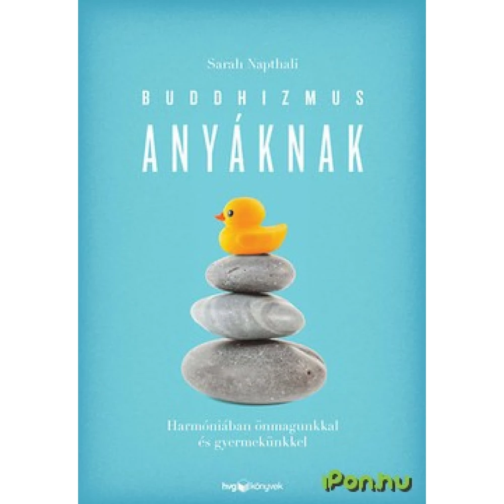 Sarah Napthali - Buddhizmus anyáknak - iPoncomp.com