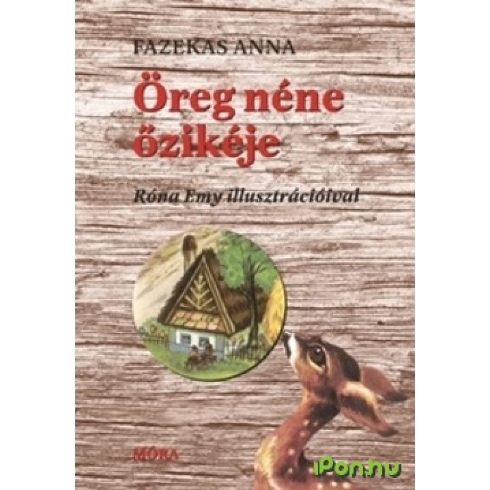 Fazekas Anna - Öreg néne őzikéje (barna) - iPon.hu