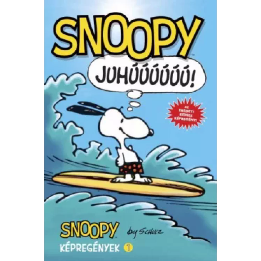 Charles M. Schulz - Snoopy - Juhúúú! - Snoopy képregények 1. - iPoncomp.com